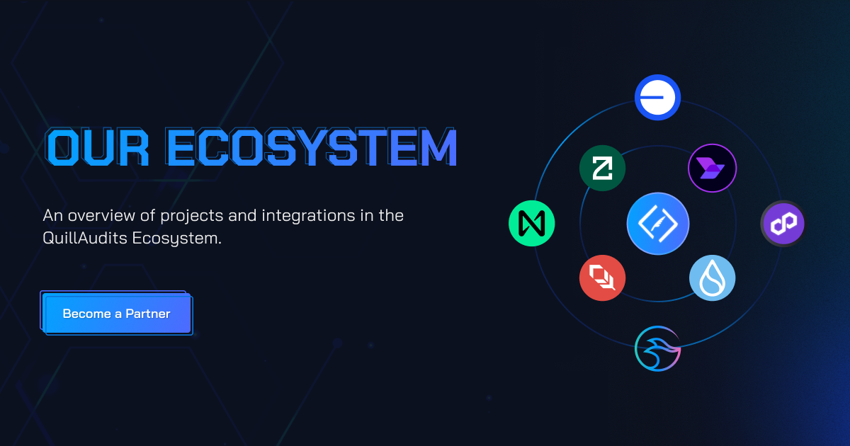 QuillAudits Ecosystem: Projects, Integrations, Partners